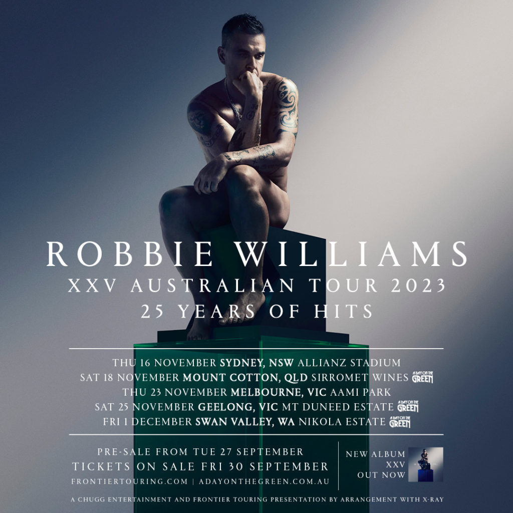 Robbie Williams Is Returning To Australia Next Year If You Want To Be ...